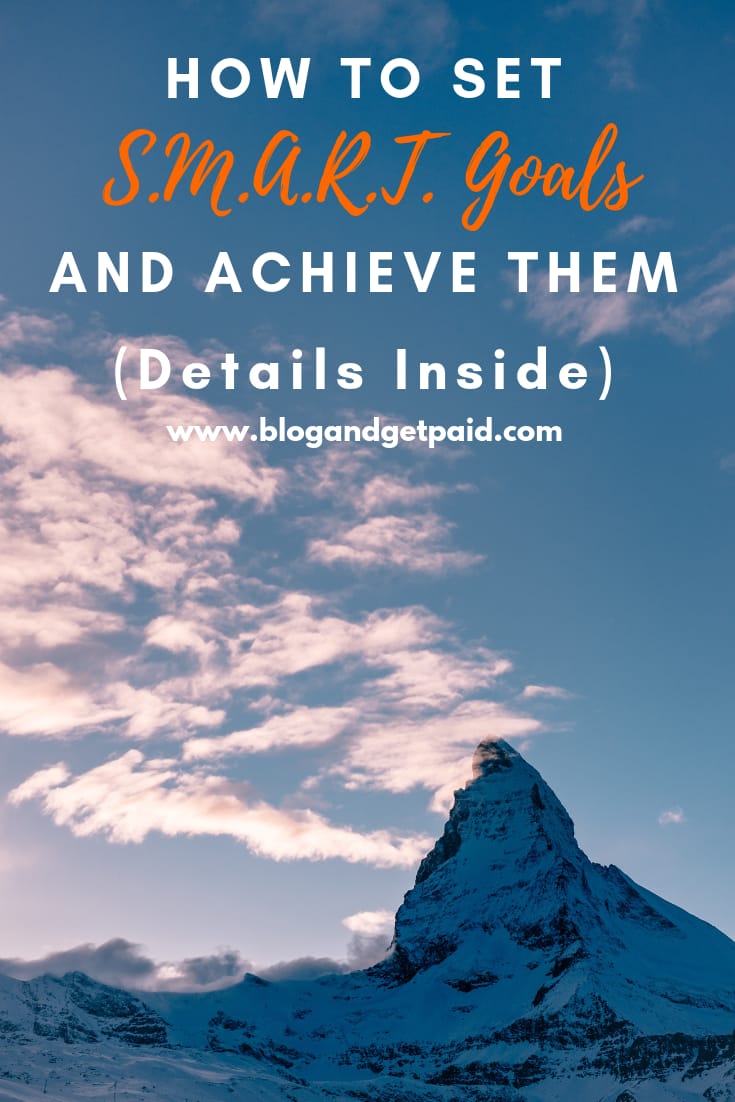 SMART Goals: How You Set And Achieve Them - Blog & Get Paid